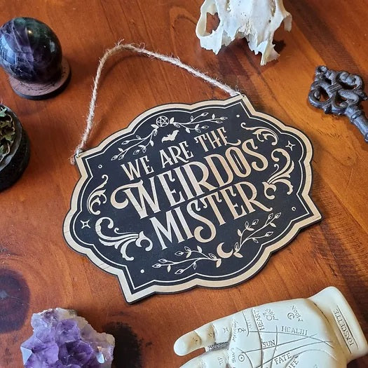 We Are The Weirdos - Sign – Deluxe Creations and Designs
